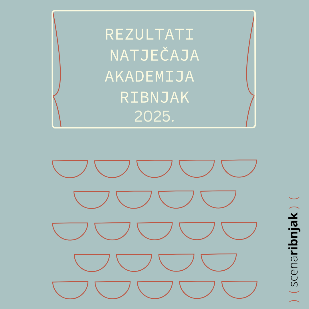 Rezultati natječaja Akademije Ribnjak 2025. – Scena Ribnjak